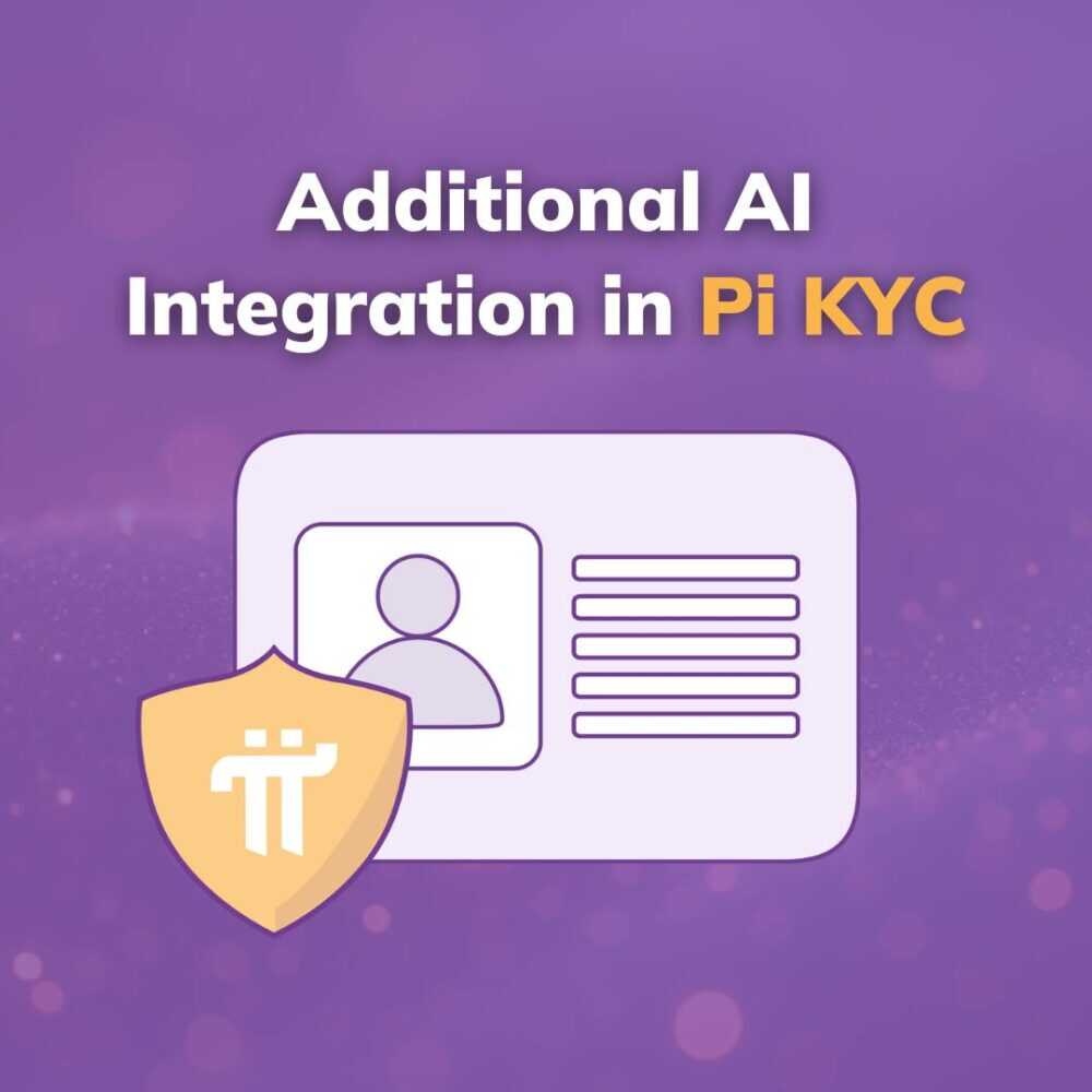 KYC AI Integration | Pi Network